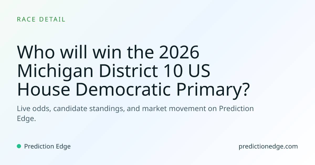 2026 MI-10 Democratic Primary | Polls & Odds