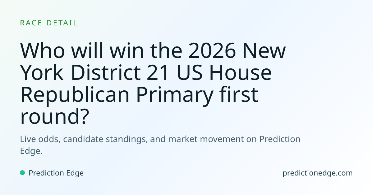 2026 NY-21 Republican Primary First-Round Winner | Polls & Odds